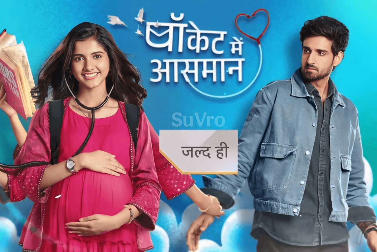Pocket Mein Aasmaan (Star Plus): Cast & Crew, Telecast Time, Launch Date